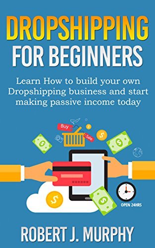 Dropshipping: Learn How To Build Your Own Dropshipping Business And ...