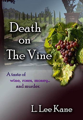 Death on the Vine: A Taste of Wine, Rose, Money ... and Murder by L ...