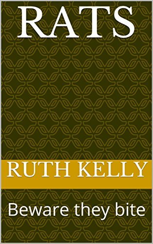 Rats: Beware they bite by Ruth Kelly | Goodreads