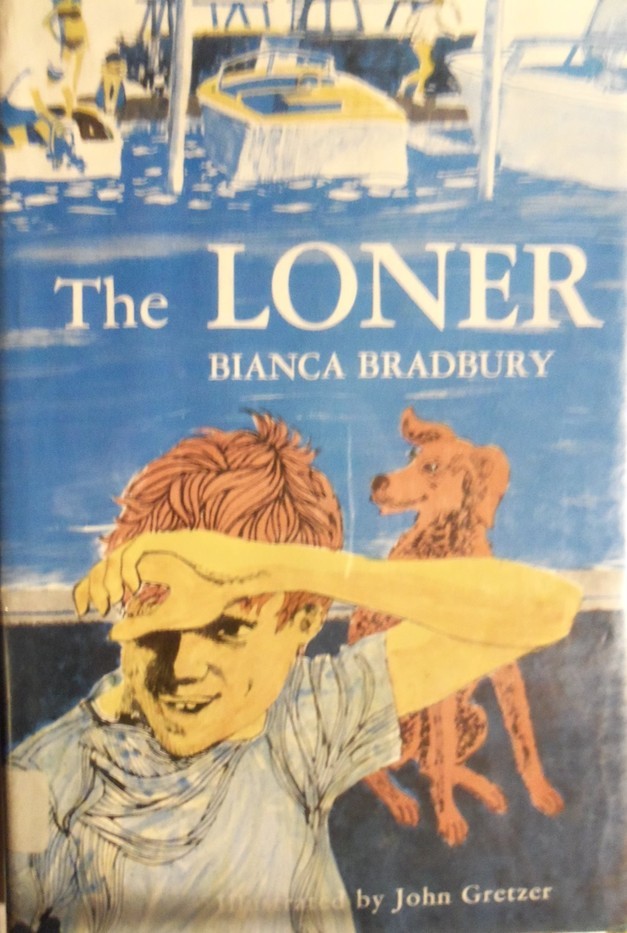 The Loner by Bianca Bradbury | Goodreads