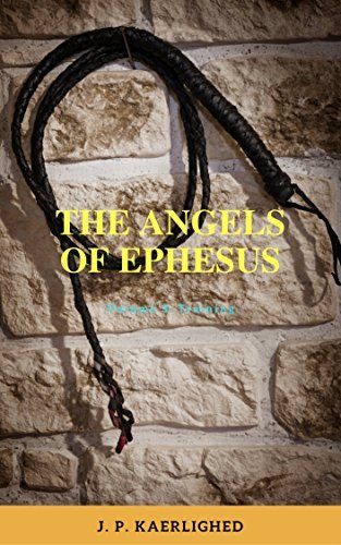 The Angels of Ephesus: Volume 3: Training by J.P. Kaerlighed | Goodreads