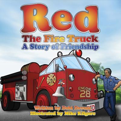 Red the Fire Truck: A Story of Friendship (1) by Debi Devens | Goodreads