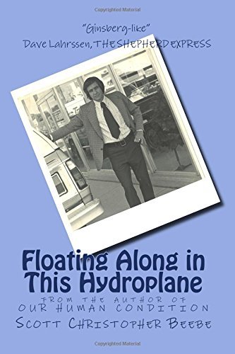 Floating Along in This Hydroplane by Scott Christopher Beebe | Goodreads