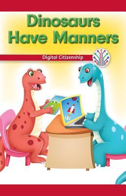 Dinosaurs Have Manners: Digital Citizenship by Sloane Gould | Goodreads