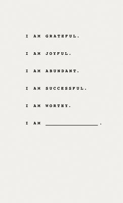 The I AM Journal: Manifest your burning desire by Lauren Sanders ...