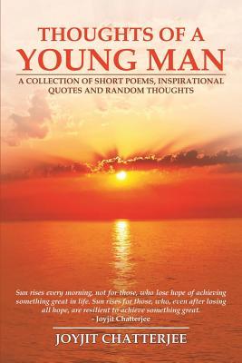Thoughts of a Young Man by Joyjit Chatterjee | Goodreads