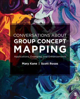 Conversations About Group Concept Mapping: Applications, Examples, and ...