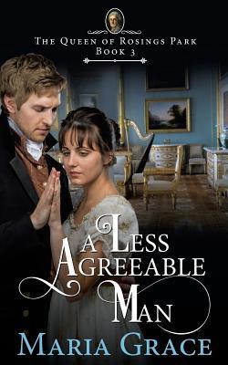 A Less Agreeable Man by Maria Grace | Goodreads
