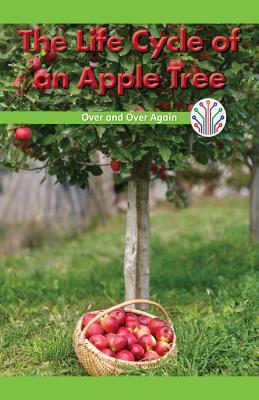 The Life Cycle of an Apple Tree: Over and over Again by Gillian Clifton ...
