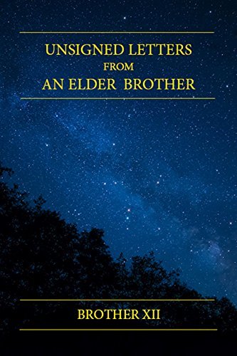 UNSIGNED LETTERS FROM AN ELDER BROTHER by Brother Xii | Goodreads