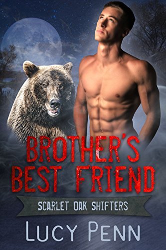 Brother's Best Friend (Scarlet Oak Shifters Book 1) by Lucy Penn ...
