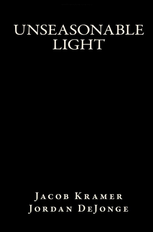 Unseasonable Light by Jacob Kramer | Goodreads