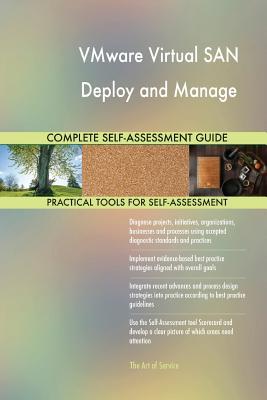 VMware Virtual SAN Deploy and Manage Complete Self-Assessment Guide by Gerardus Blokdyk | Goodreads