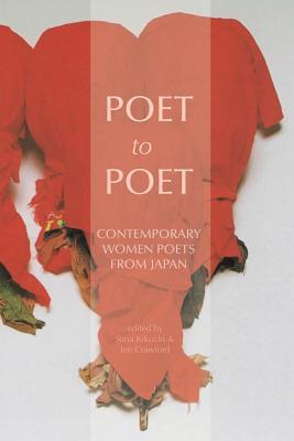 Poet to Poet: Contemporary Women Poets from Japan by Rina Kikuchi ...