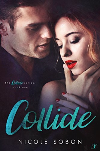 Collide (The Collide Series Book 1) by Nicole Sobon | Goodreads
