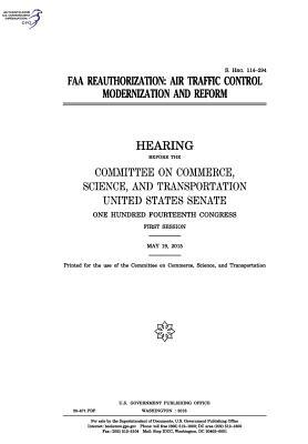 FAA Reauthorization: Air Traffic Control Modernization and Reform by U ...