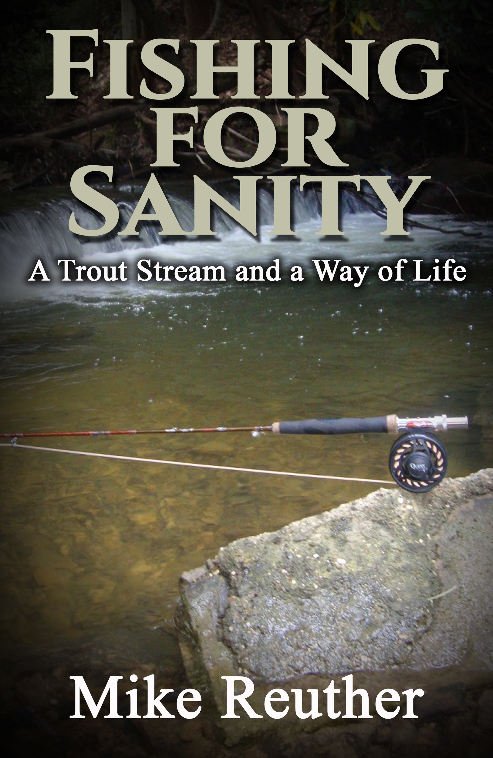 Fishing for Sanity by Mike Reuther | Goodreads