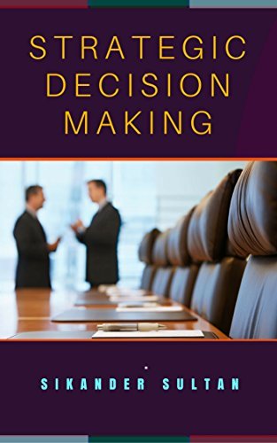 Strategic Decision Making by Sikander Sultan FCA | Goodreads