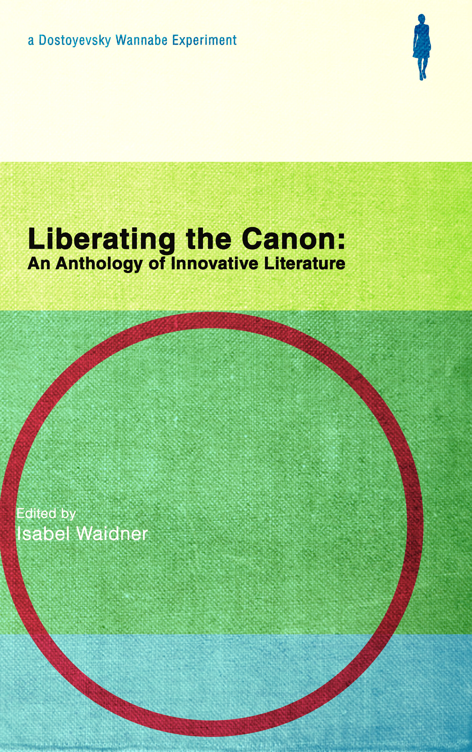 Liberating the Canon: An Anthology of Innovative Literature by Isabel ...