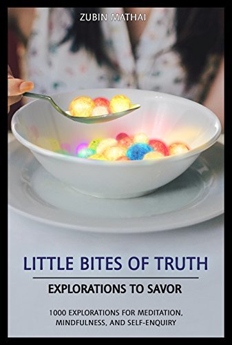 Little Bites of Truth: Explorations to Savor, for Meditation ...