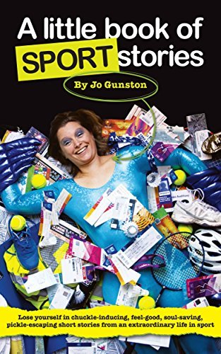 A Little Book Of Sport Stories: 13 short stories from an extraordinary ...