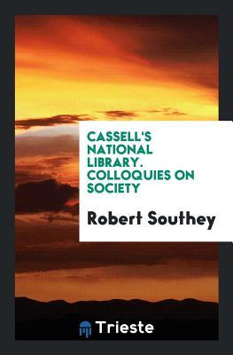 Colloquies on Society by Robert Southey | Goodreads