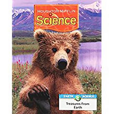 Houghton Mifflin Science: Modular Softcover Student Edition Grade 2 Unit C: Treasures from Earth ...