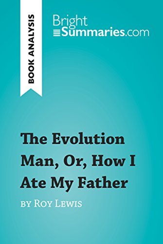 The Evolution Man, Or, How I Ate My Father by Roy Lewis (Book Analysis ...