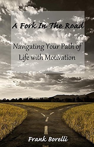A Fork In The Road: Navigating Your Path of Life with Motivation by ...