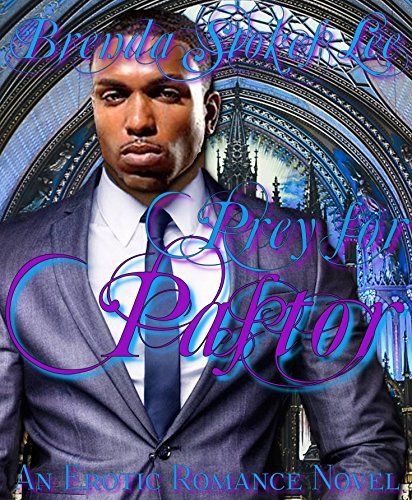Prey for Pastor: An African American Erotic Romance Novel by Brenda ...
