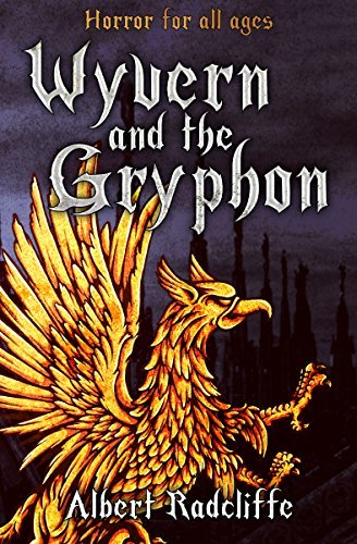 Wyvern and the Gryphon: A Horror Story for Young and Old by Albert ...
