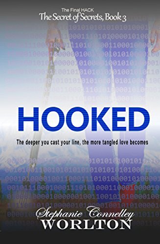 Hooked: The Final Hack by Stephanie Connelley Worlton | Goodreads