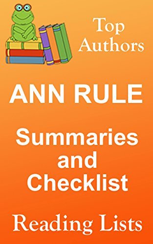 ANN RULE SUMMARIES AND CHECKLIST - UPDATED 2017: SUMMARIES, CHECKLIST AND ORDERING INFORMATION ...