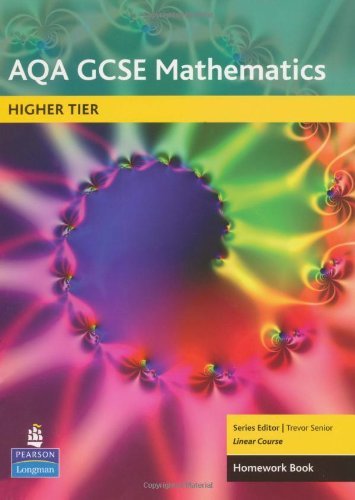 AQA GCSE Maths: Linear Higher Homework Workbook by Trevor Senior ...