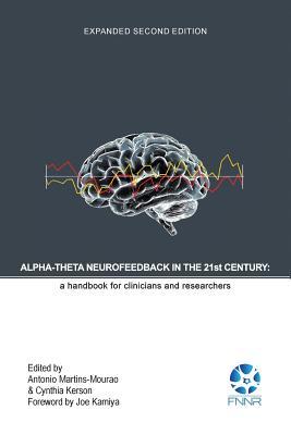 Alpha-Theta Neurofeedback in the 21st Century: A Handbook for ...