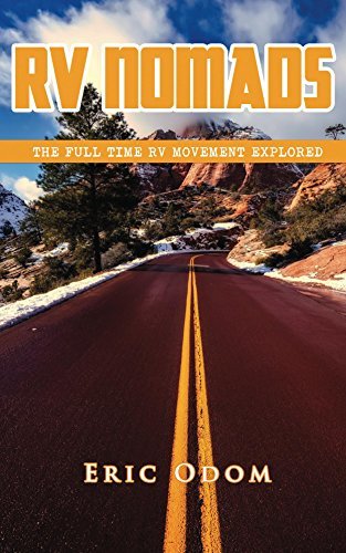 RV Nomads: The Full Time RV Movement Explored by Eric Odom | Goodreads