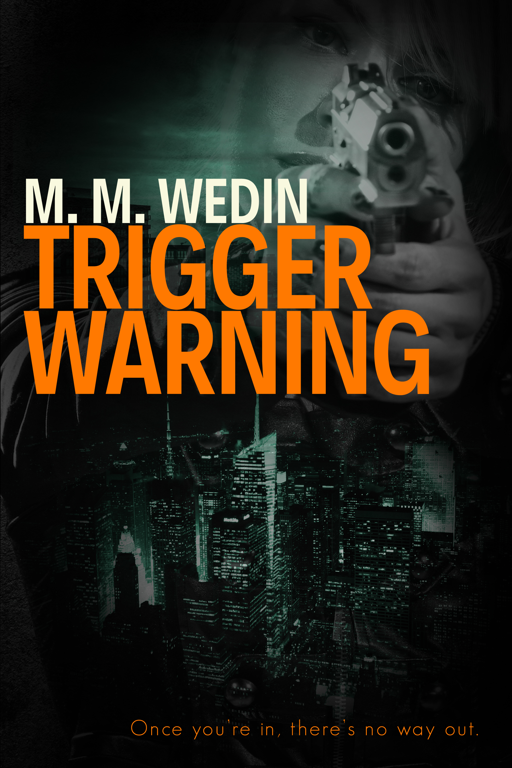 Trigger Warning by M.M. Wedin | Goodreads