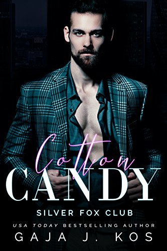 Cotton Candy (Silver Fox Club, #1) by Gaja J. Kos | Goodreads