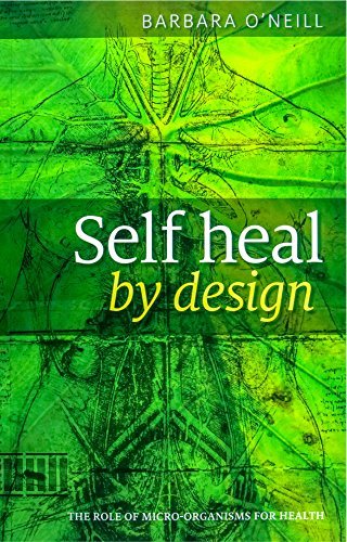 Self Heal By Design- The Role Of Micro-Organisms For Health By Barbara ...