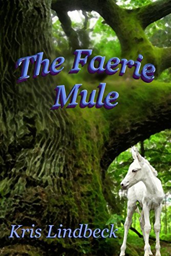 The Faerie Mule: A Novelette by Kris Lindbeck | Goodreads