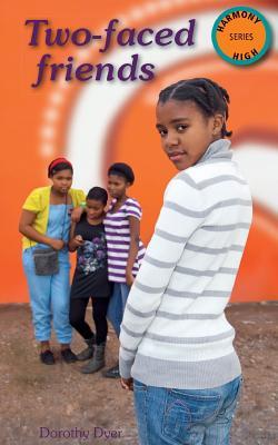 Two-Faced Friends by Dorothy Dyer | Goodreads