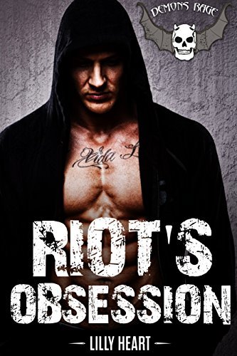 Riot's Obsession (Demons Rage Motorcycle Club Book 1) by Lilly Heart ...