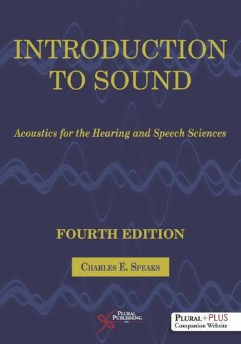 Introduction to Sound: Acoustics for the Hearing and Speech Sciences ...