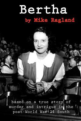 Bertha by Mike Ragland | Goodreads