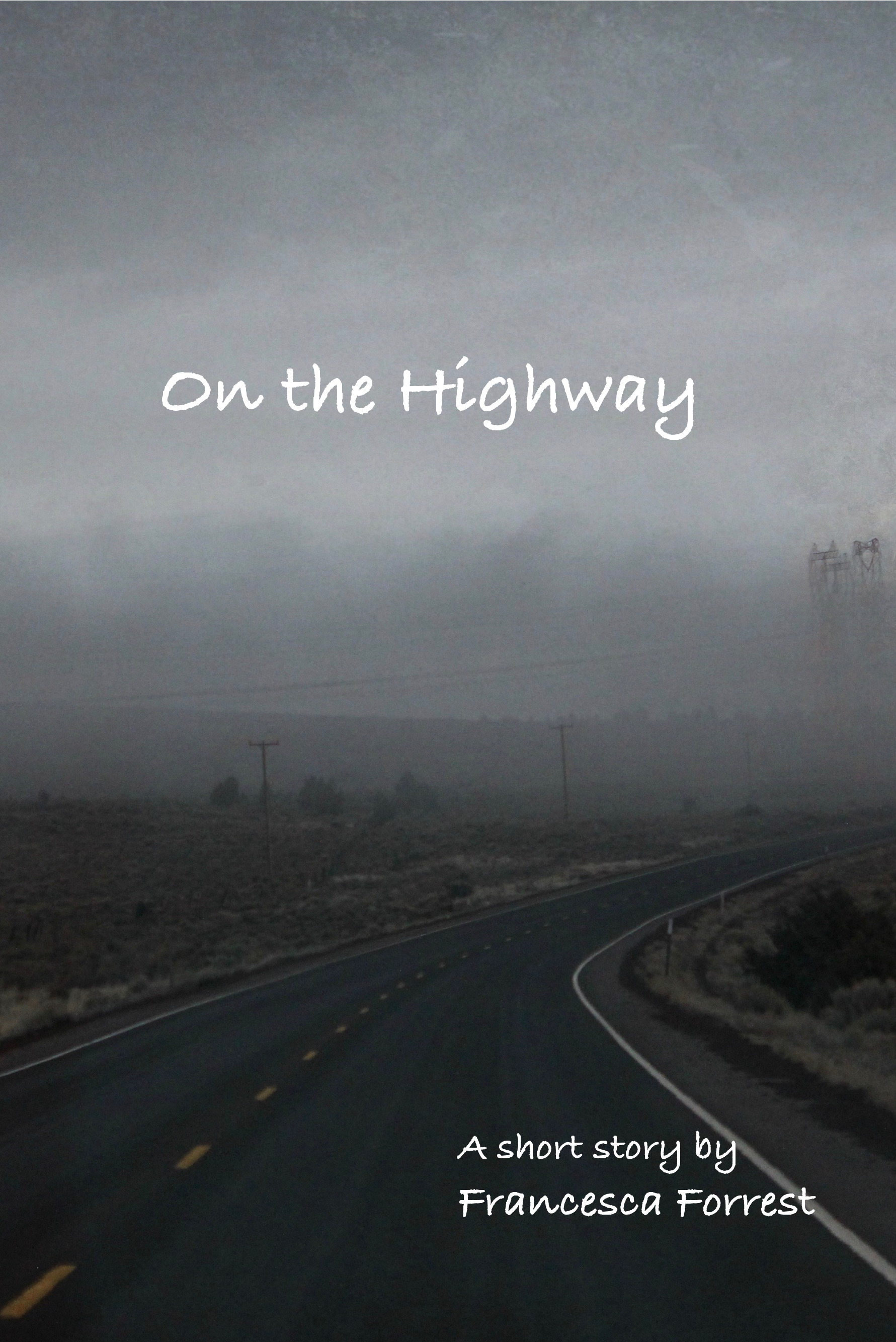 On the Highway: A Short Story by Francesca Forrest | Goodreads