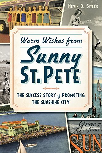 Warm Wishes from Sunny St. Pete: The Success Story of Promoting the ...