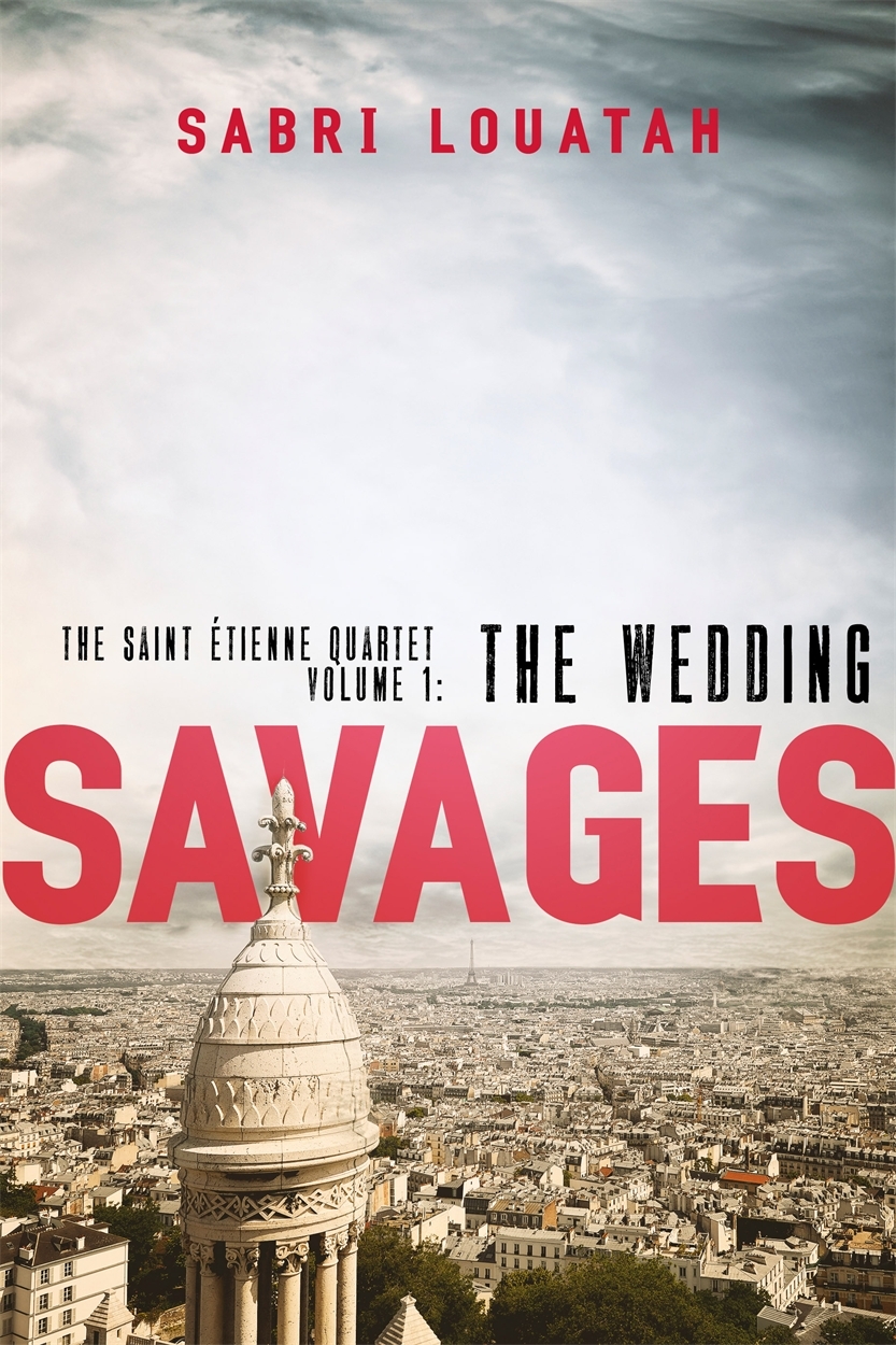 Savages: The Wedding by Sabri Louatah | Goodreads