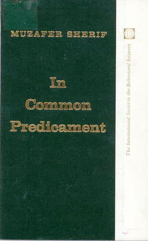 In Common Predicament by Muzafer Sherif | Goodreads