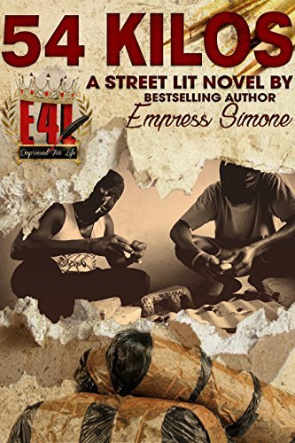 54 Kilos (A Street-Lit Novel) by Empress Simone | Goodreads