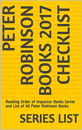 Peter Robinson Books 2017 Checklist: Reading Order of Inspector Banks ...